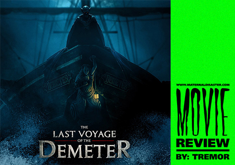 MOVIE REVIEW: THE LAST VOYAGE OF THE DEMETER (2023) | Maternal Disaster