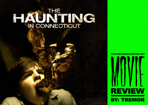 MOVIE REVIEW: THE HAUNTING IN CONNECTICUT (2009) | Maternal Disaster